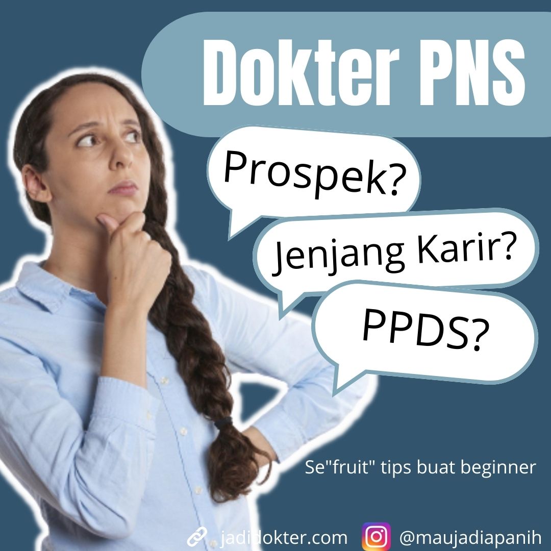 Dokter PNS: Prospek jenjang karir dan PPDS | Jadidokter.com