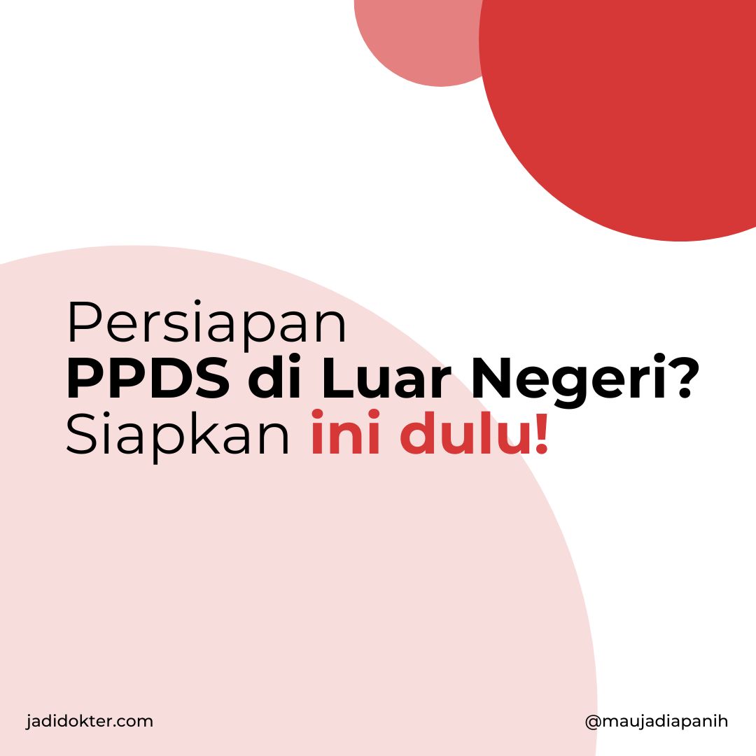 Persiapan Dasar untuk Mendaftar PPDS di Luar Negeri | Jadidokter.com